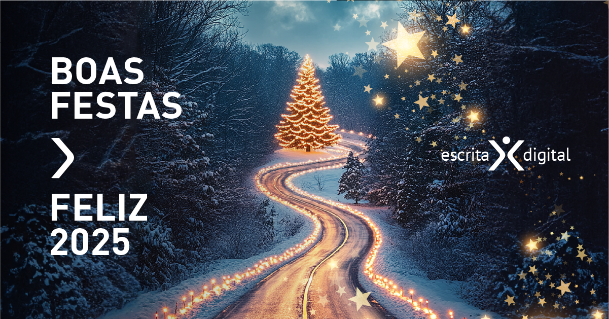 Boas Festas e um Feliz 2025 | Escrita Digital